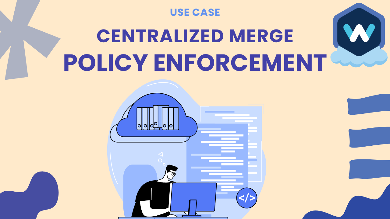 Workzone Cloud – Centralized Merge Policy Enforcement Across Teams and ...